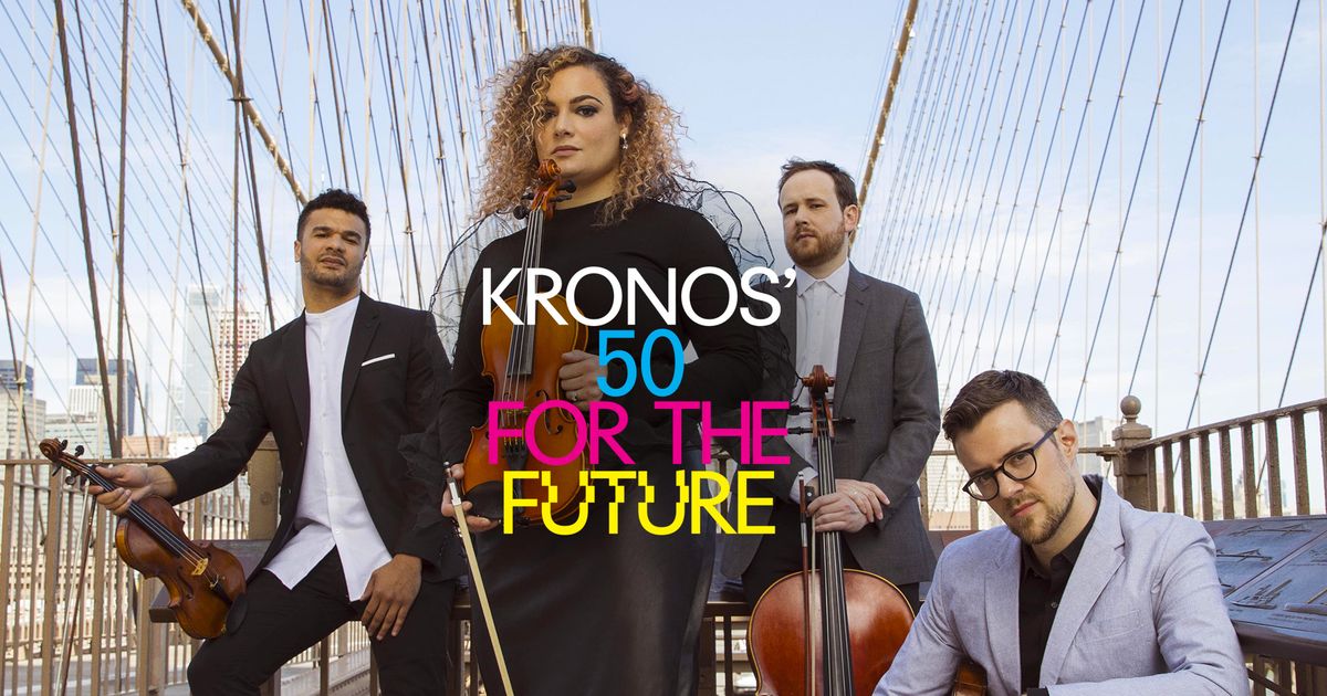 Kronos' 50 for the Future: Part II — ADAM Quartet, Animato Kwartet, Attacca Quartet ...